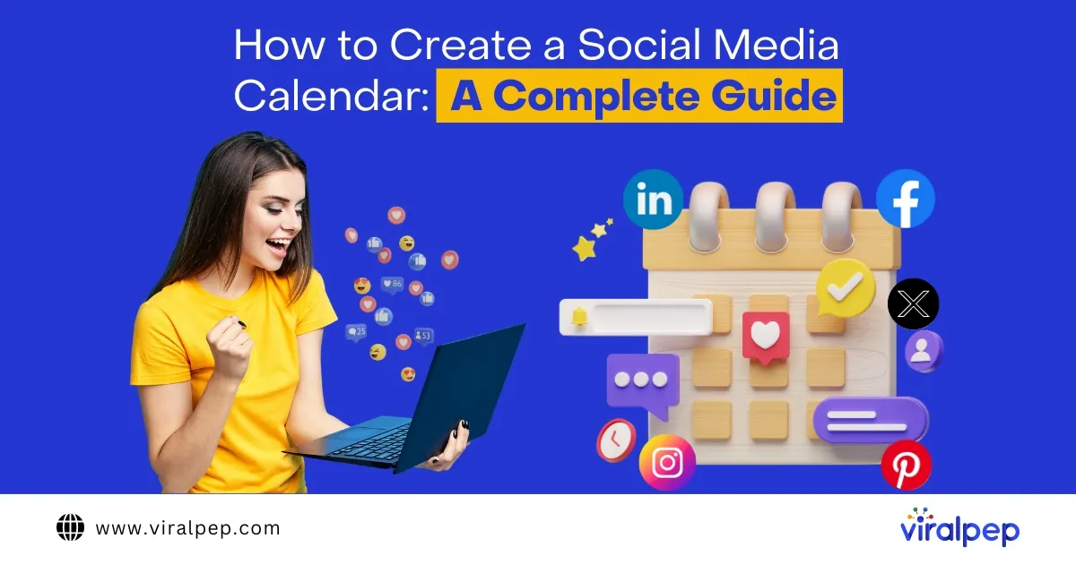 How to Create a Social Media Calendar: A Complete Guide