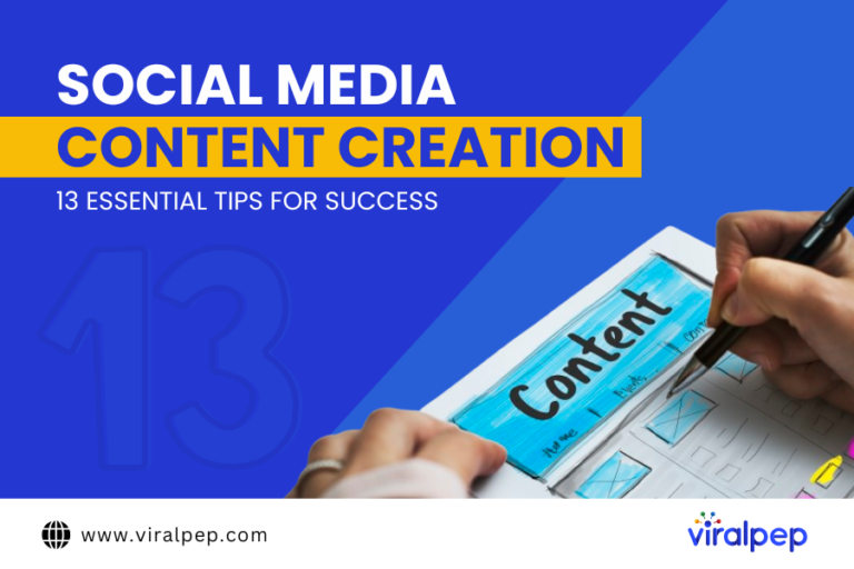 Social Media Content Creation: 13 Essential Tips for Success