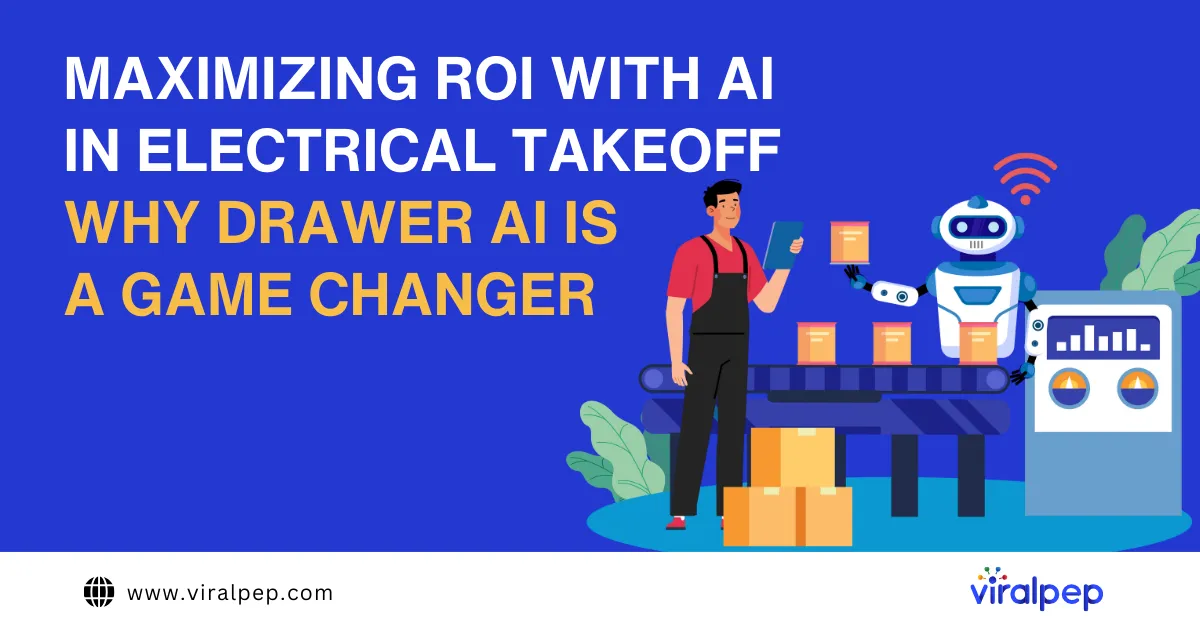 Maximizing ROI with AI in Electrical Takeoff: Why Drawer AI Is a Game ...